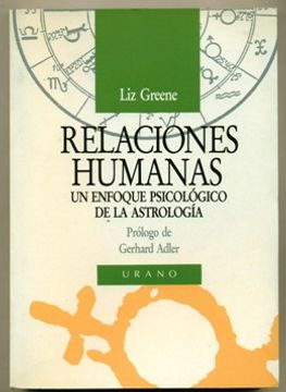 Libro Relaciones Humanas. Un Enfoque Psicologico De La Astrologia De ...