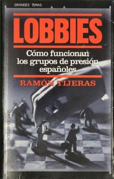 Libro Lobbies Como Funcionan los Grupos de Presion Españoles De Ramon ...