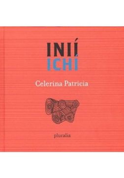Libro Inii Ichi = Esencia Del Camino De Celerina Patricia - Buscalibre