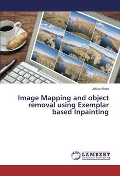 Libro Image Mapping and object removal using Exemplar based Inpainting De Jakiya Alase - Buscalibre