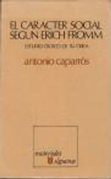 Libro El Carácter Social Según Erich Fromm. Estudio Crítico Sobre su ...