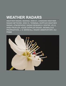 Libro weather radars: weather radar, nexrad, wsr-57, canadian weather ...