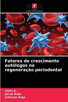 Libro Fatores de Crescimento Autólogos na Regeneração Periodontal (en ...