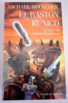 Libro El bastón rúnico: crónicas de Dorian Hawkmoon De Moorcock ...