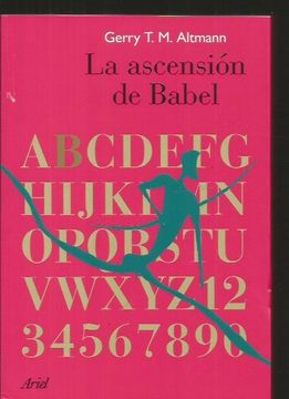 Libro La Ascension De Babel De Gerry T. M Altmann - Buscalibre
