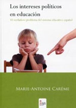 Libro Intereses Politicos En Educacion Problema Sistema Educativo ...