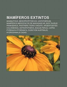 Libro mam feros extintos: mammuthus, mesopropithecus, uintatherium, mam feros mesozoicos de ...