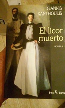Libro El Licor Muerto De Giannis Xanthoulis - Buscalibre