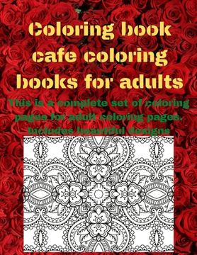 Libro Coloring book cafe coloring books for adults: This is a complete ...