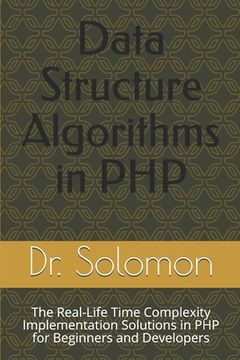 Libro Data Structure Algorithms in PHP: The Real-Life Time Complexity Implementation Solutions ...
