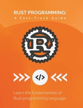 Libro Rust Programming: A Fast-Track Guide: Learn the fundamentals of ...