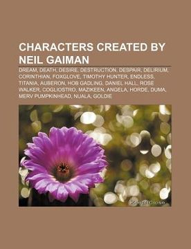 Libro characters created by neil gaiman: dream, death, desire ...