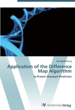 Libro Application of the Difference Map Algorithm: to Protein Structure Prediction, Ivan ...