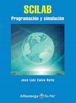 Libro Scilab, Programacion y Simulacion De Jose Luis Calvo - Buscalibre México