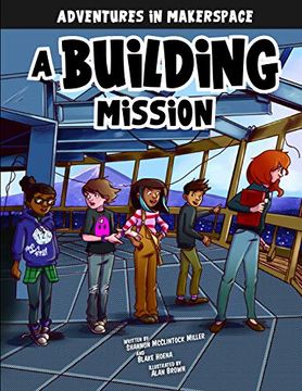 Libro A Building Mission (Adventures in Makerspace: 4d Book) (en Inglés ...