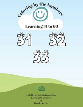 Libro Coloring by the Numbers: Learn how to count from 31 to 60 by ...