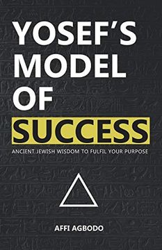 Libro Yosef's Model of Success: Ancient Jewish Wisdom to Fulfil Your ...