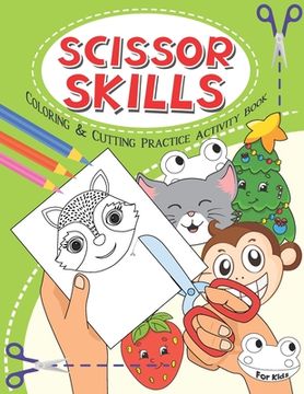 Libro Scissor Skills: Coloring & cutting practice activity book for ...