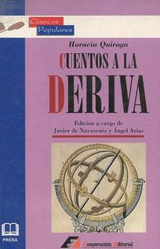 Libro CUENTOS A LA DERIVA. De QUIROGA, Horacio. - Buscalibre
