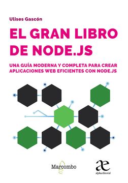 Libro El Gran libro de Node.Js. Una guía moderna y completa para crear ...