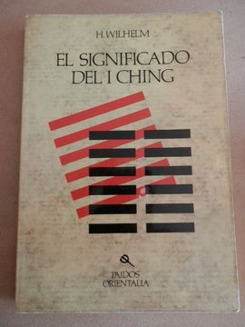 Libro El Significado Del I Ching De Hellmut Wilhelm - Buscalibre