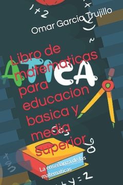 Libro Libro de matematicas para educacion basica y media superior: La ...