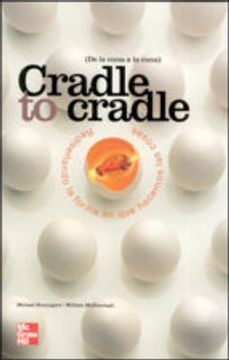 Libro cradle to cradle De mcdonough - Buscalibre
