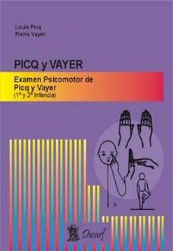 Libro Picq Y Vayer. Examen Psicomotor De Picq Y Vayer (1Ra. Y 2Da ...