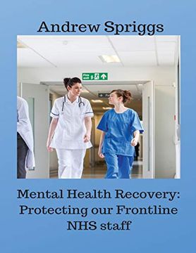 Libro Mental Health Recovery: Protecting our Frontline nhs Staff: Using ...