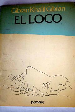 Libro El loco De Gibran, Gibran Jalil - Buscalibre