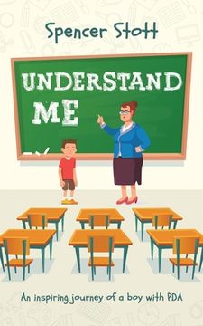 Libro Understand Me: An inspiring journey of a boy with PDA (en Inglés ...