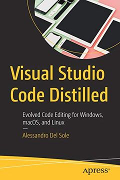 Libro Visual Studio Code Distilled: Evolved Code Editing for Windows ...