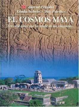 Libro El Cosmos Maya: Tres mil Anos por la Senda de los Chamanes (Obras ...