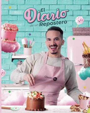 Libro El Diario de un Repostero De Claudio Giannini D Ambrosio - Buscalibre