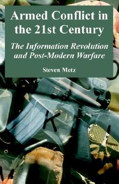 Libro armed conflict in the 21st century,the information revolution and ...