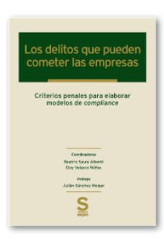 Libro Los Delitos que Pueden Cometer las Empresas. Criterios Penales ...