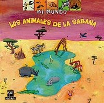 Libro 14.animales de la sabana,los/mi mundo De - Buscalibre