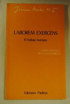 Libro Laborem Exercens: El Trabajo Humano: Carta Encíclica Del Sumo ...