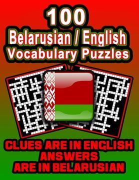 Libro 100 Belarusian/English Vocabulary Puzzles: Learn Belarusian By ...