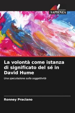 Libro La Volontà Come Istanza di Significato del sé in David Hume (en ...