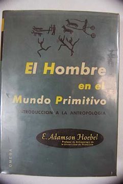 Libro El hombre en el mundo primitivo: Introducción a la Antropología ...