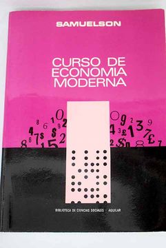 Libro Curso de economía moderna, Samuelson, Paul Anthony, ISBN 50271122. Comprar en Buscalibre