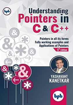 Libro Understanding Pointers in c & C++: Fully Working Examples and Applications of Pointers De ...