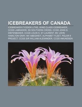 Libro icebreakers of canada: icebreaker fyodor litke, wind class ...