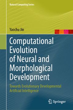 Libro Computational Evolution of Neural and Morphological Development: Towards Evolutionary ...