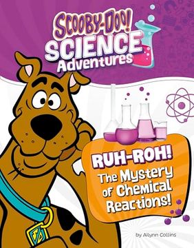 Libro Ruh-Roh! The Mystery of Chemical Reactions! A Scooby-Doo! Science ...