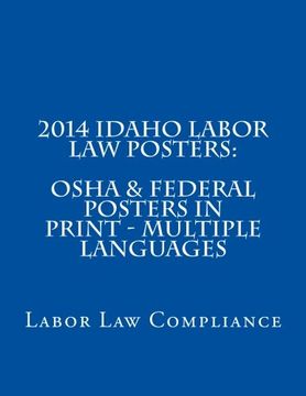 Libro 2014 Idaho Labor Law Posters: OSHA & Federal Posters In Print ...