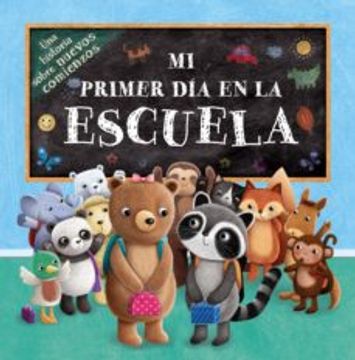 Libro Mi Primer dia en la Escuela De Varios Autores - Buscalibre