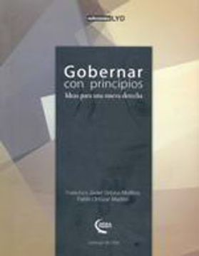 Libro Gobernar Con Principios. Ideas Para Una Nueva Derecha, Francisco ...