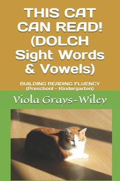Libro THIS CAT CAN READ! (DOLCH Sight Words & Vowels): BUILDING READING ...
